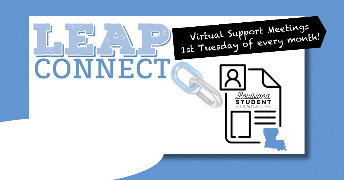 LEAP CONNECT - We missed you! | Louisiana Accessible Educational Materials